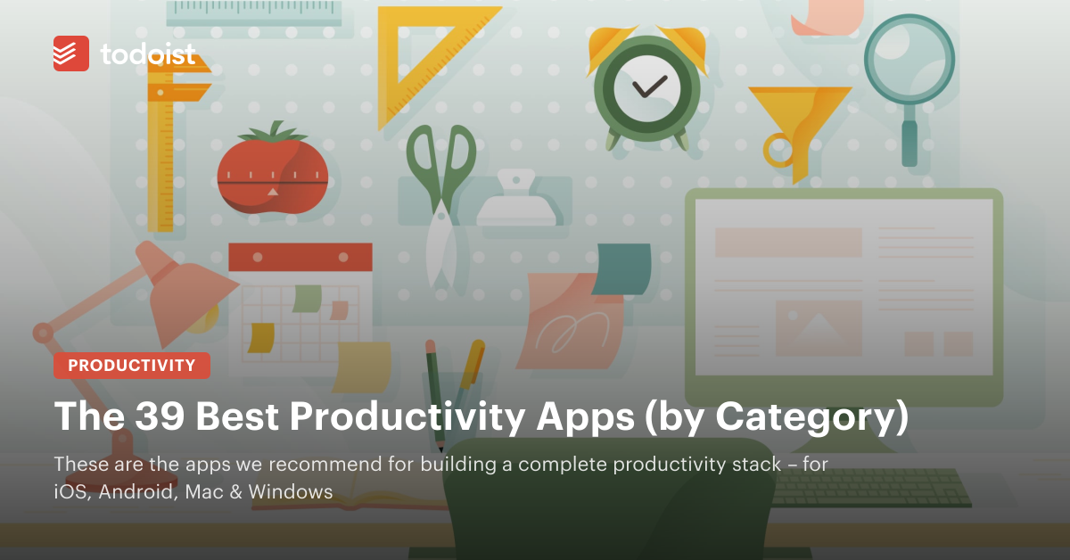 The 39 Best Productivity Apps (by Category)