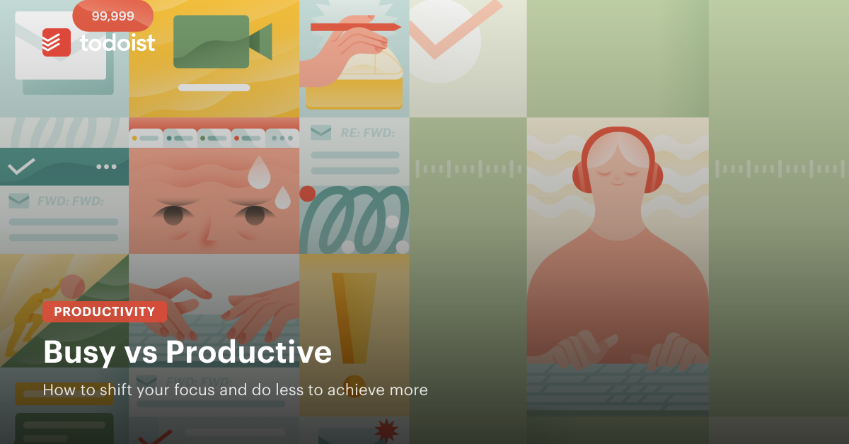 Busy vs Productive: How to Shift Your Focus and Get Results