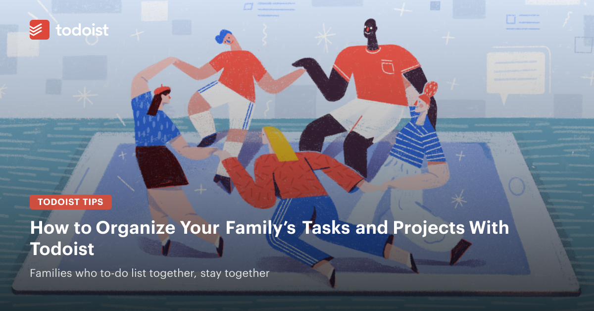 Organizing Your Family's To-do List with Todoist (Lessons From Users)