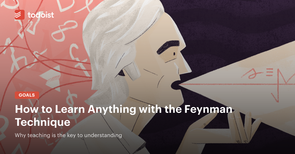 The Feynman Technique: How to Learn Anything Quickly